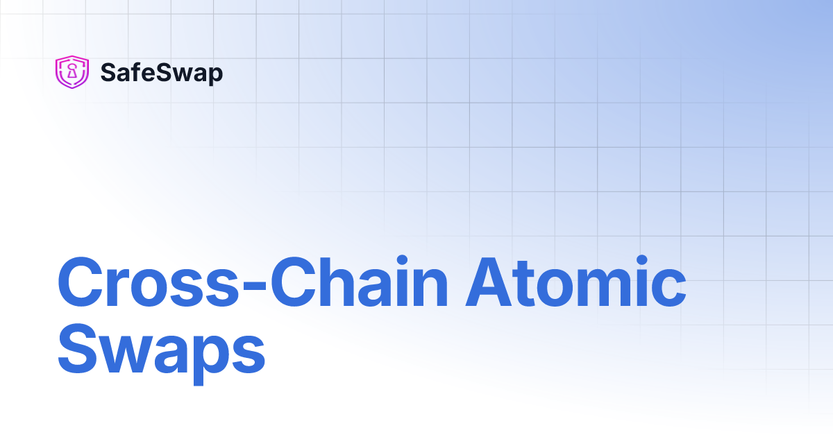 Cross-Chain Atomic Swaps | SafeSwap