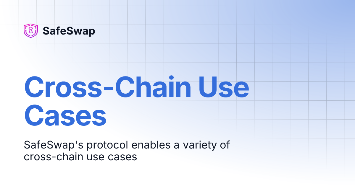 Cross-Chain Use Cases | SafeSwap