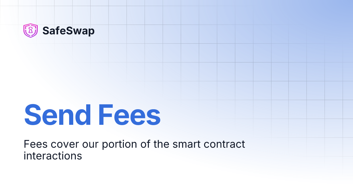 Send Fees | SafeSwap